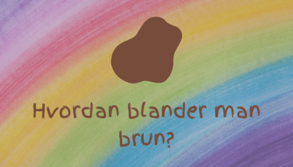 Hvordan blander man brun farve? - Colorstory